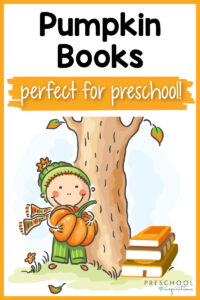 Pumpkin Books Perfect for Reading this Fall - Preschool Inspirations