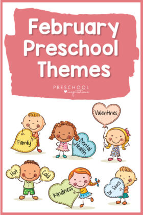 February Preschool Themes - Preschool Inspirations