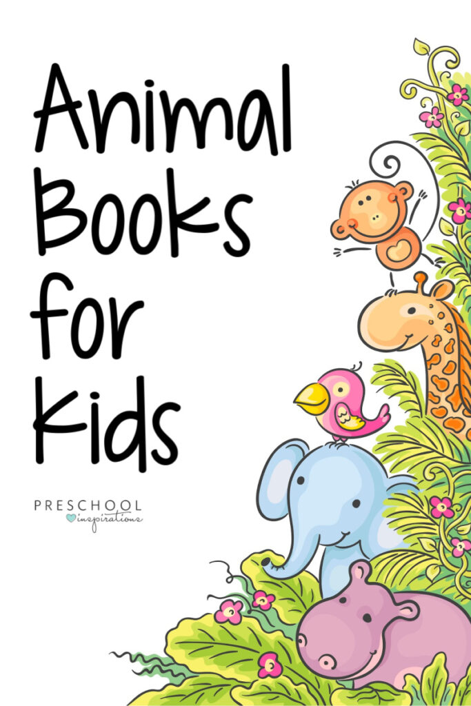 The Best Animal Books for Kids - Preschool Inspirations