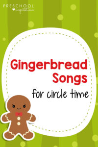 Gingerbread Man Songs - Preschool Inspirations